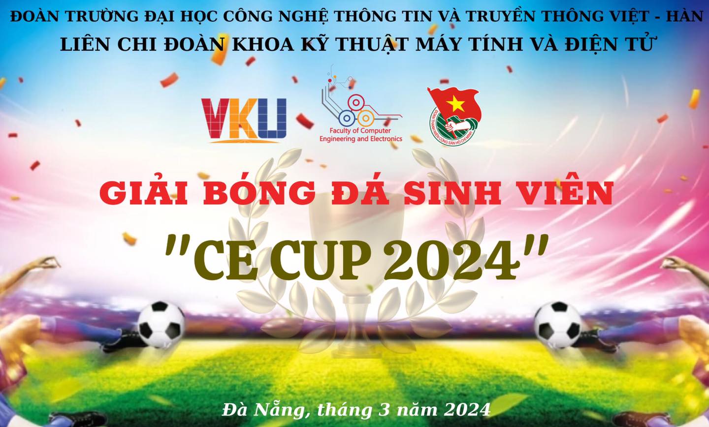 Giải bóng đã CE CUP 2024 - Trường Đại học Công nghệ Thông tin và Truyền ...